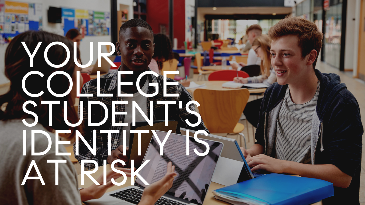 Your College Student's Identity May be at Risk | Sileo.com